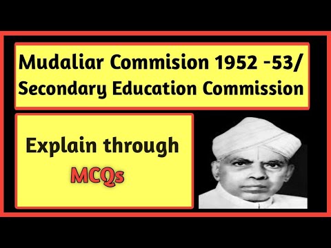 Secondary Education Commission 1952-53 माध्यमिक शिक्षा आयोग / Mudaliar ...