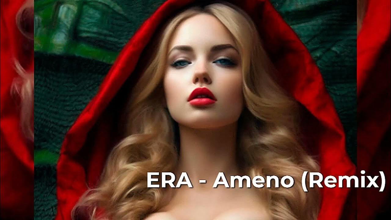 ERA - Ameno - Remix - YouTube