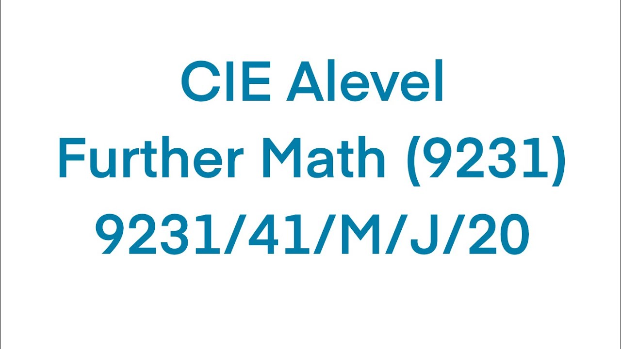 CIE A level Further math 9231 | PDF CDF | Question 3 | 9231/41/M/J/20 ...