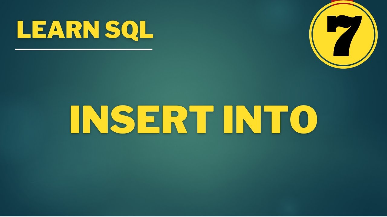 #7 " INSERT INTO " Command in SQL | أمر ادخال البيانات في أس كيو ال ...