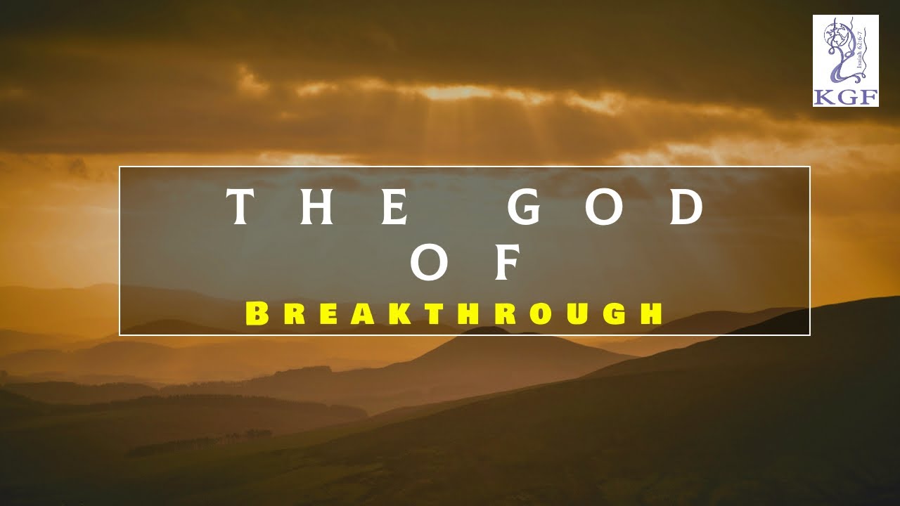 KGF Prayer The God of Breakthrough - YouTube