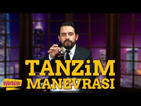 TANZİM MANEVRASI | UYURGEZER 14.