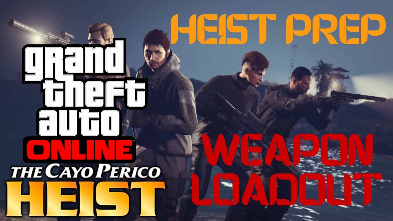 Cayo Perico - Solo Heist Prep - Weapon Loadout | GTA Online - YouTube