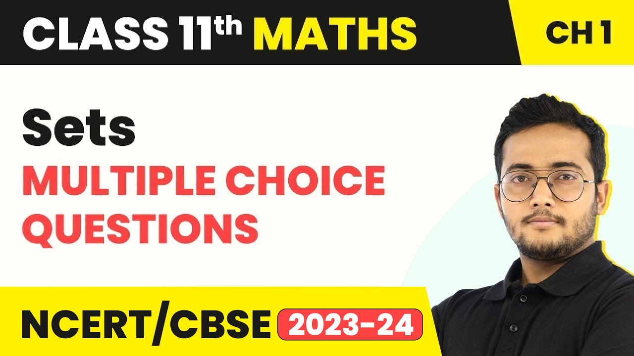 Class 11 Maths Chapter 1 | Sets - Multiple Choice Questions (MCQs ...