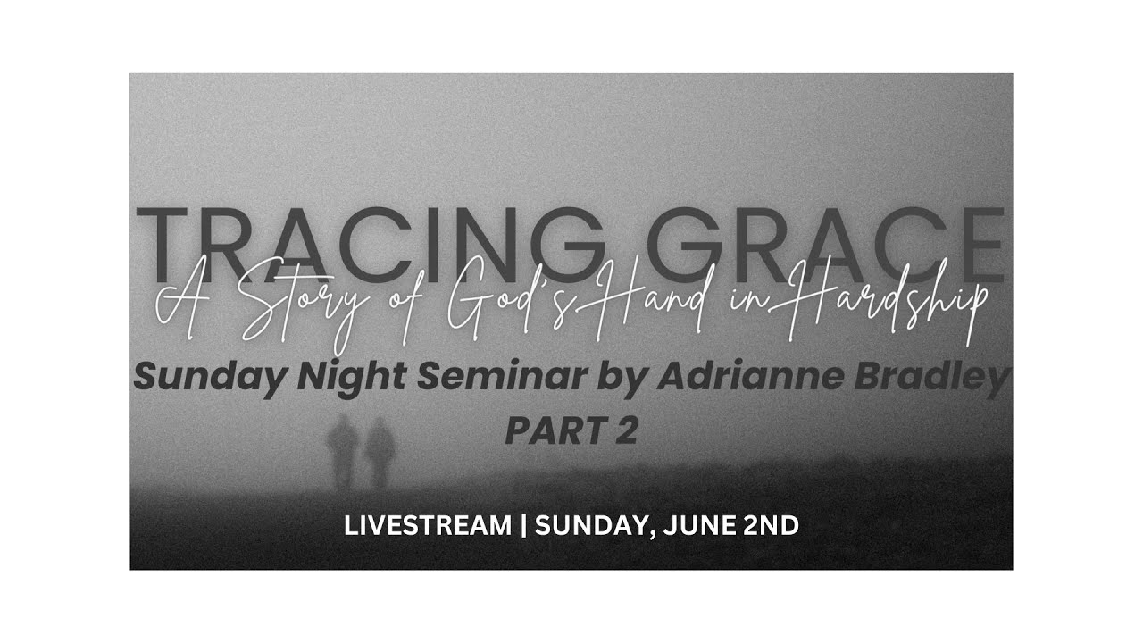 "Tracing Grace: A Story of God's Hand in Hardship" (Part 2) - YouTube