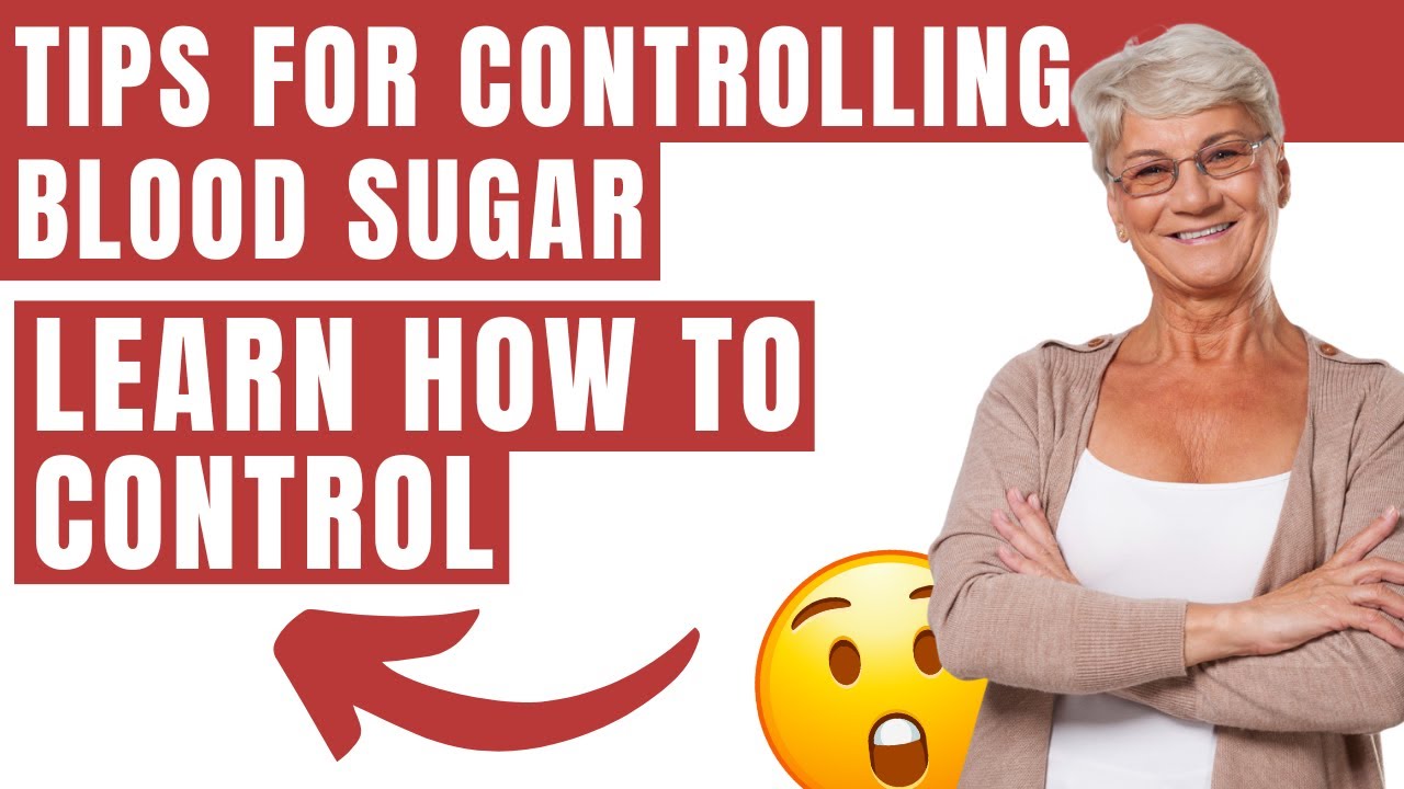 😲 TIPS FOR CONTROLLING BLOOD SUGAR | LEARN HOW TO CONTROL! - YouTube