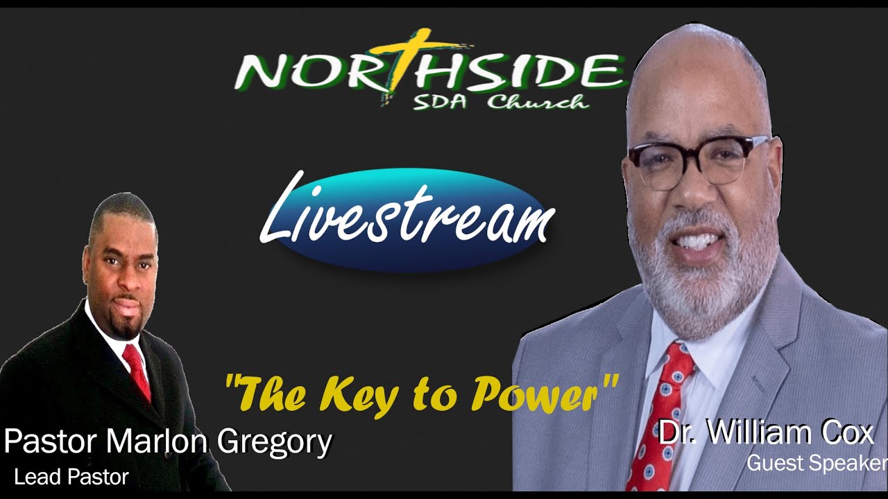 "The Key to Power"-Luke 6: 12-16, Luke 11:1 l Northside SDA l Dr ...