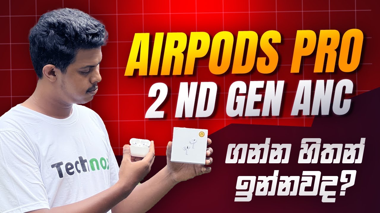 AirPods Pro gen 02 ANC Version Unboxing and Quick Review | Sinhala | Technox - YouTube