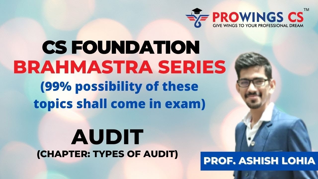 CS Foundation Auditing Chap: Types of Audit by CA Ashish Lohia - YouTube