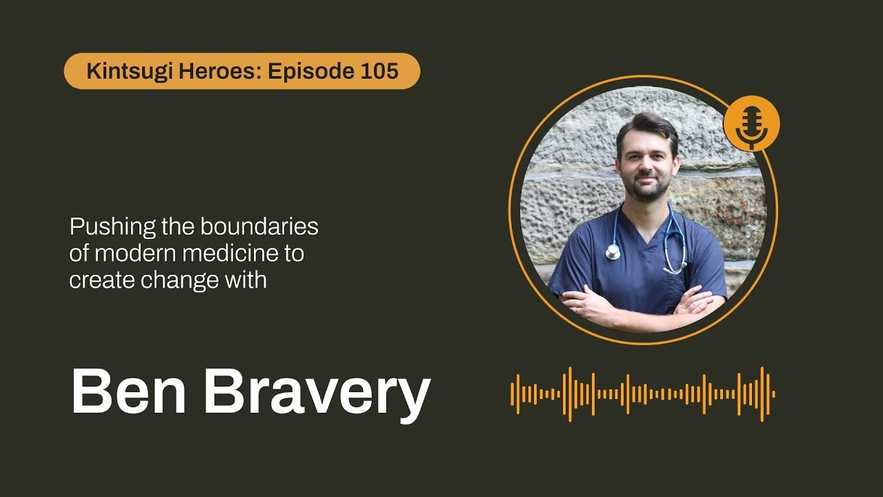 Pushing the boundaries of modern medicine to create change with Ben ...