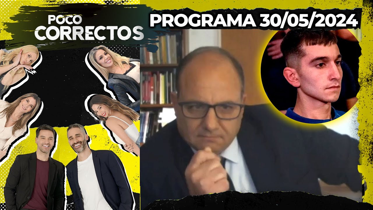 POCO CORRECTOS - Programa 30/05/24 - CASO FERNANDO BÁEZ SOSA: HABLÓ EL ...