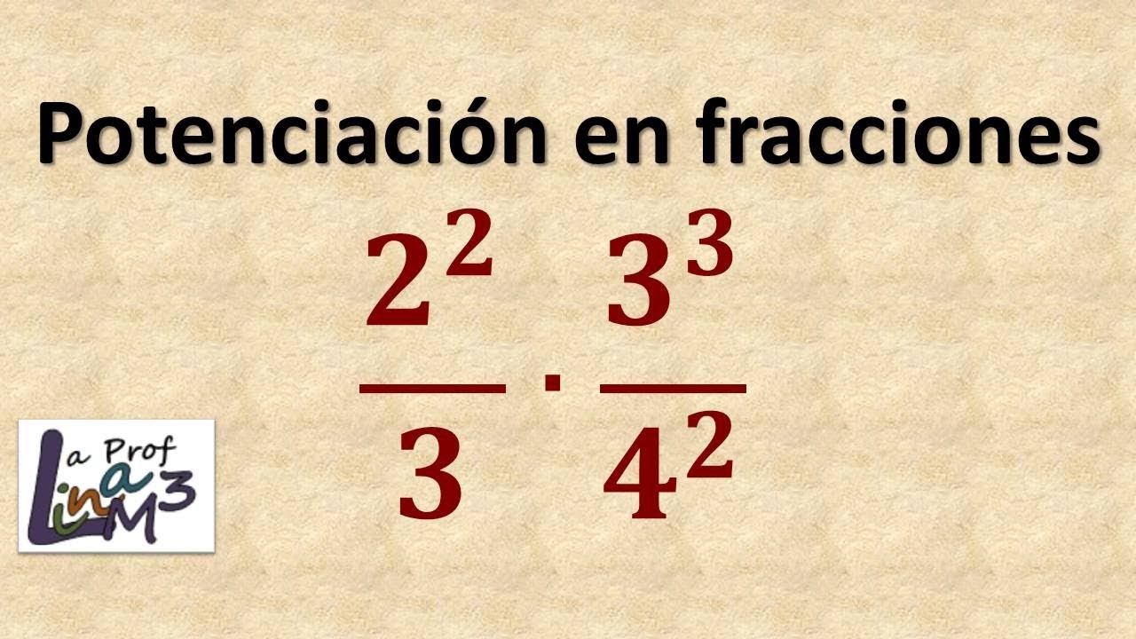 Potenciación con números fraccionarios | La Prof Lina M3 - YouTube