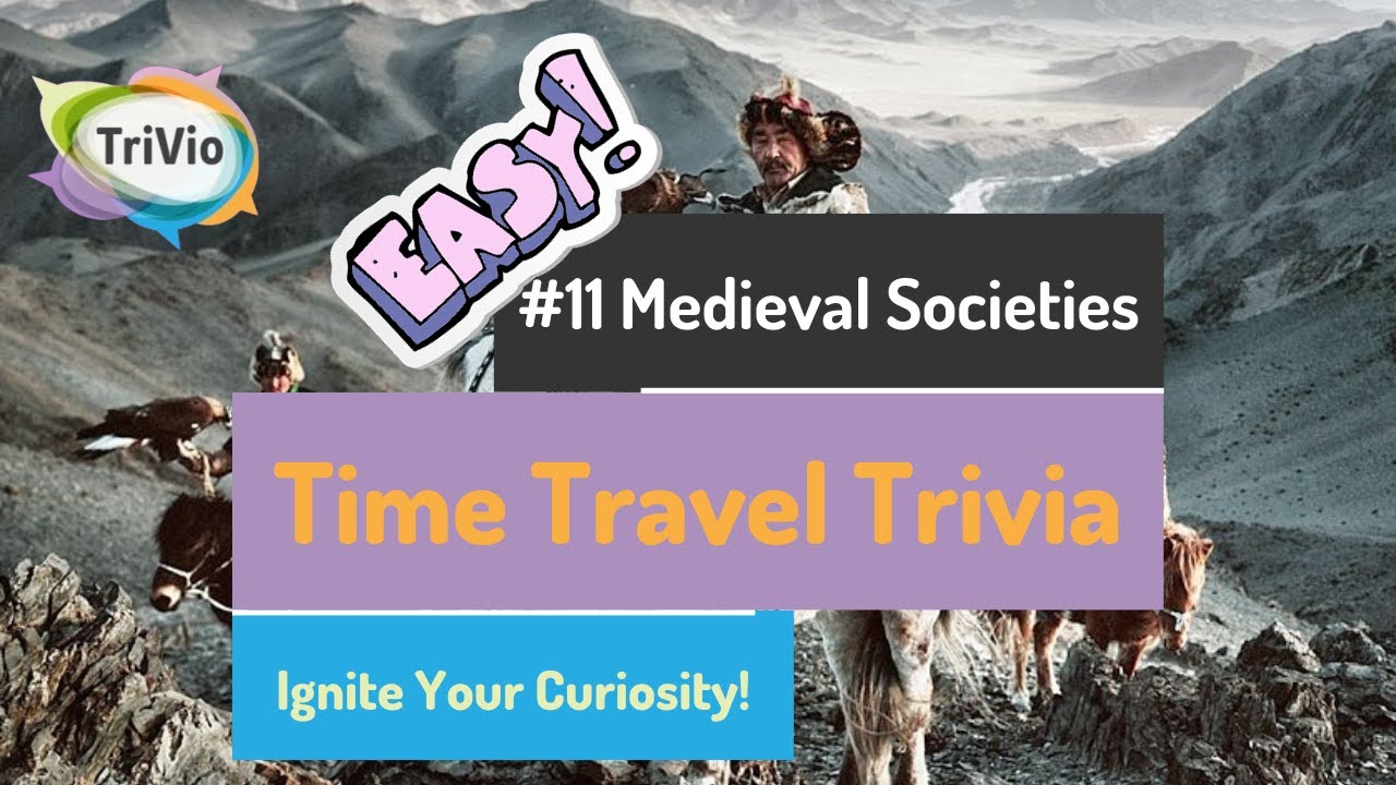 Time Travel Trivia! #11 Discover the Medieval World: Easy Quiz on ...
