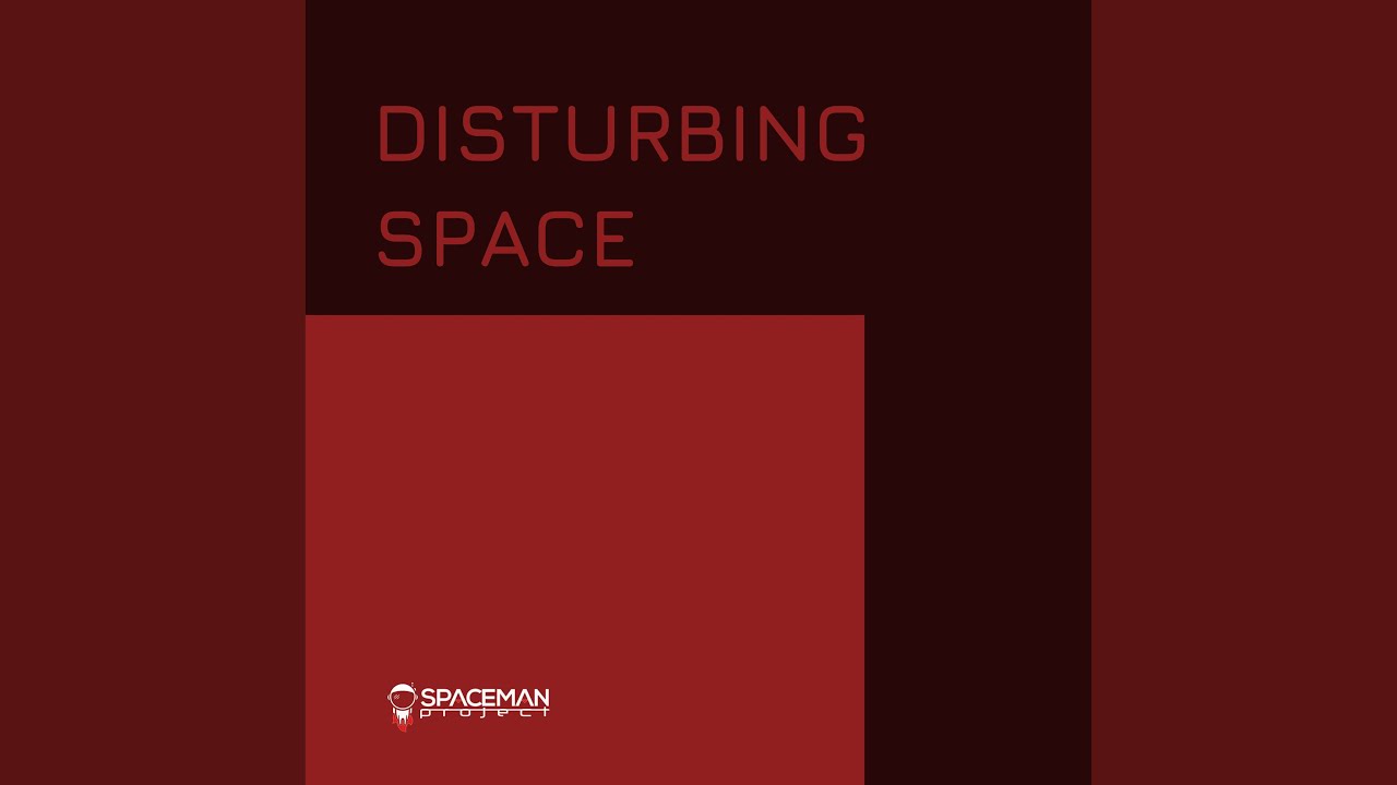 Disturbing Space - YouTube