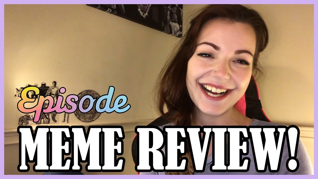 EPISODE MEME REVIEW #002 - YouTube