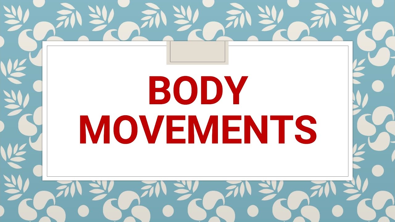 Body Movements (NCERT Science) Explained by Kannawer ji - YouTube