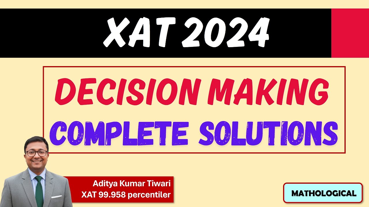 XAT 2024 Decision Making Solution | XAT 2024 Solved Paper | XAT DM PYQs ...