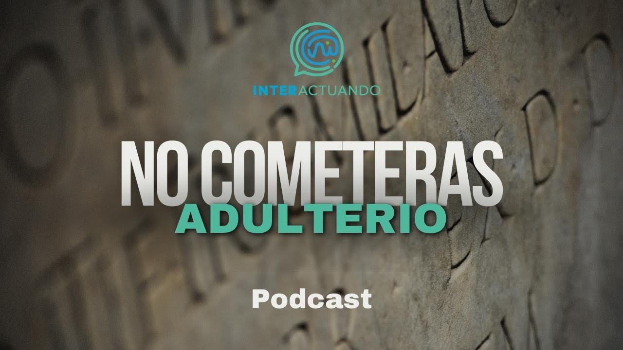 | 𝐒𝐏𝐄𝐒 | No cometerás adulterio | #INTERACTUANDO T3.Ep.7/ 24.07.2024 - YouTube