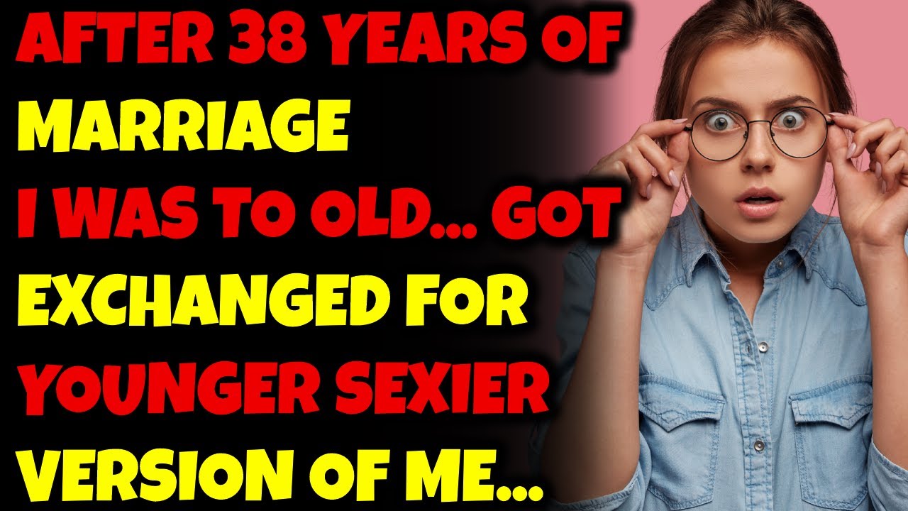 I got replaced for a younger version of myself by my husband... - YouTube