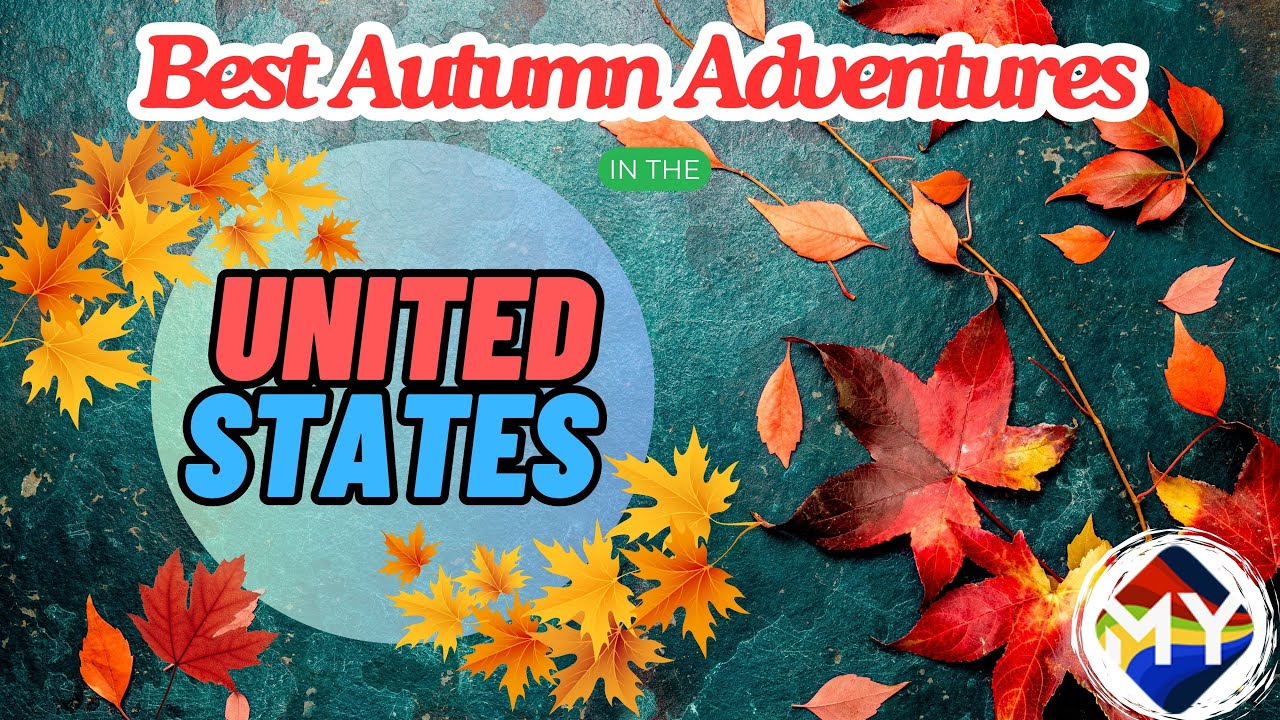 The Best Autumn Adventures in the United States | Join.ALLMYNE - YouTube