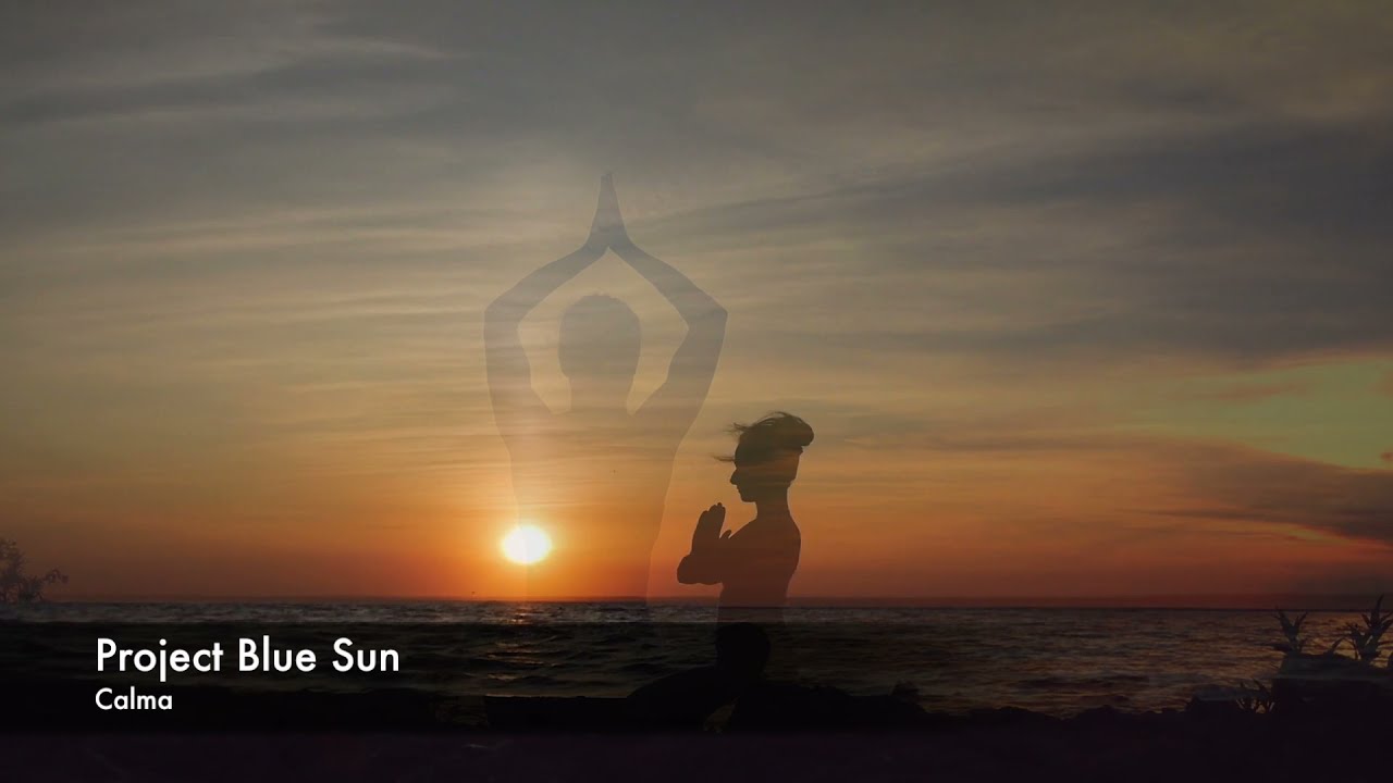 Project Blue Sun - Calma - YouTube