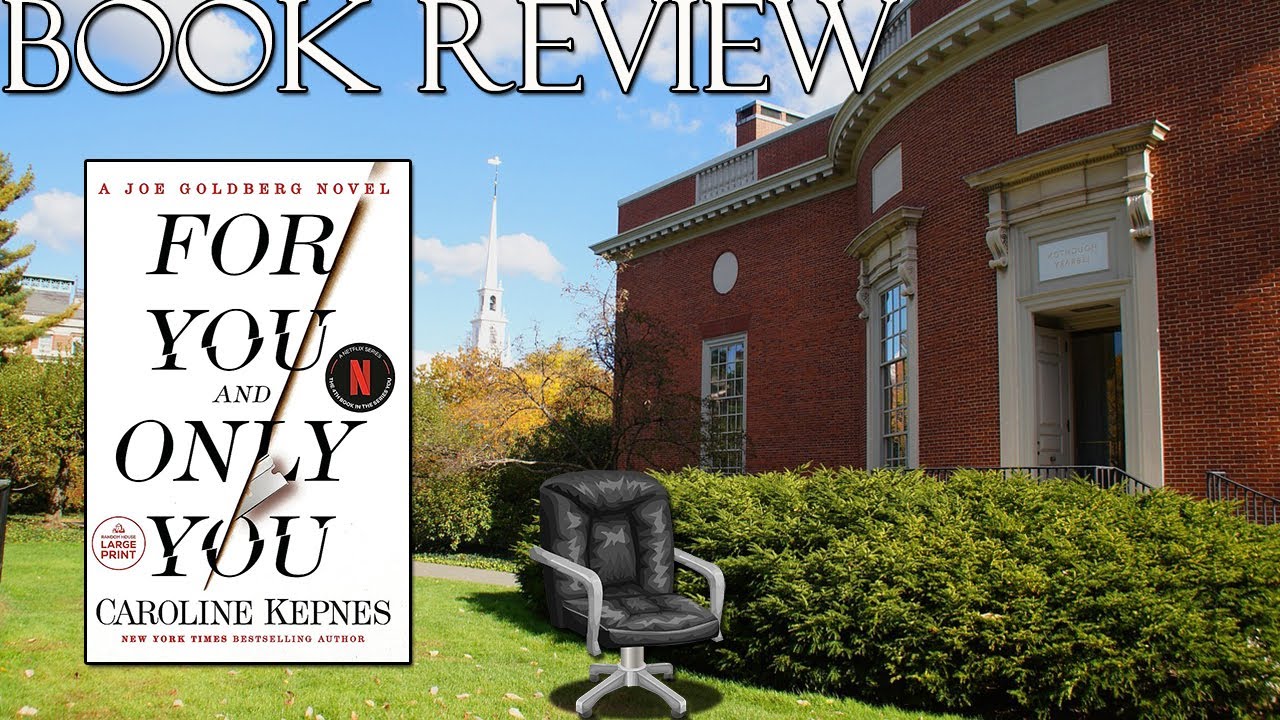 FOR YOU AND ONLY YOU | Caroline Kepnes | Book Review - YouTube