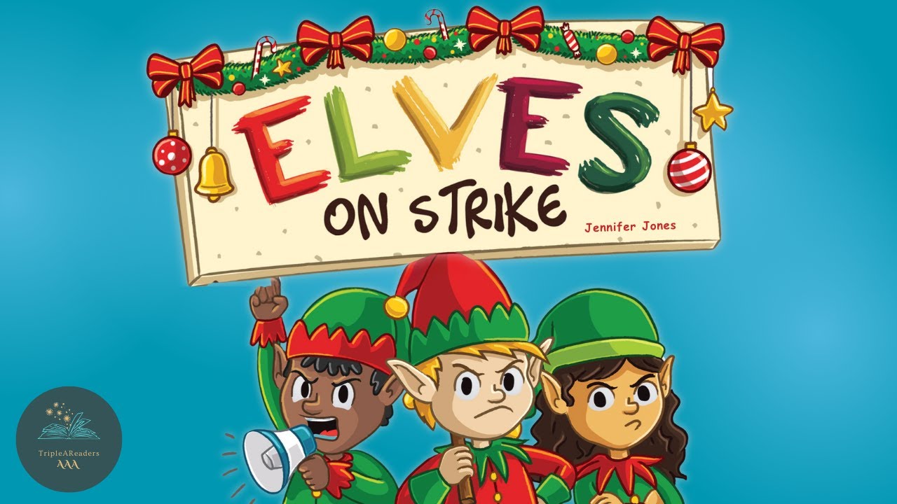 📚 Kids Read-Aloud Book 📚 Elves On Strike By Jennifer Jones - YouTube