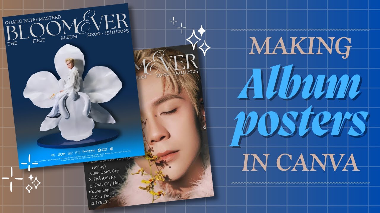 Làm poster cho album BLOOMEVER của Quang Hùng MasterD bằng Canva ...