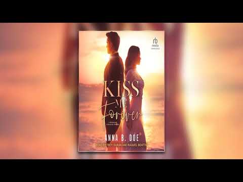 Kiss Me Forever by Anna B. Doe | Full Mafia Romance Audiobook