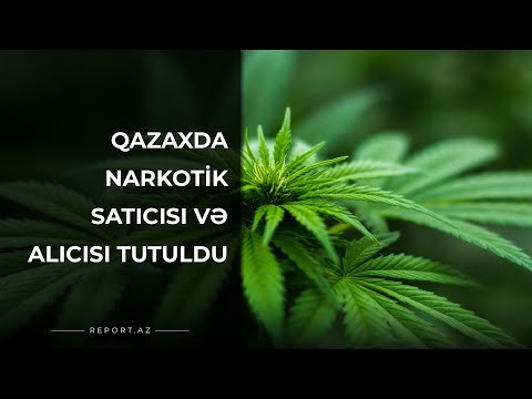 Qazaxda narkotik satıcısı və alıcısı tutuldu