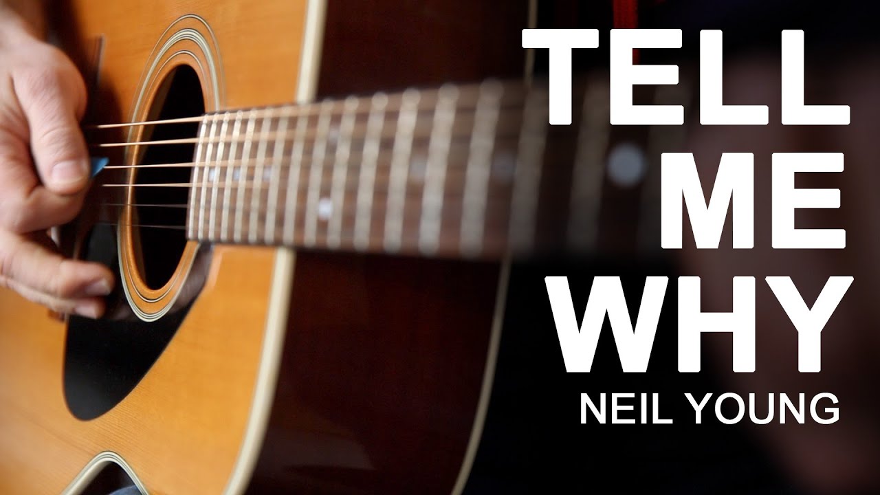 NEIL YOUNG - TELL ME WHY [cover] - YouTube
