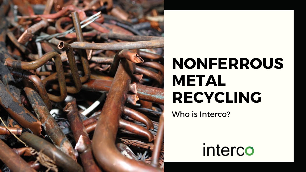 Interco: A Non Ferrous Scrap Metal Recycling Company - YouTube