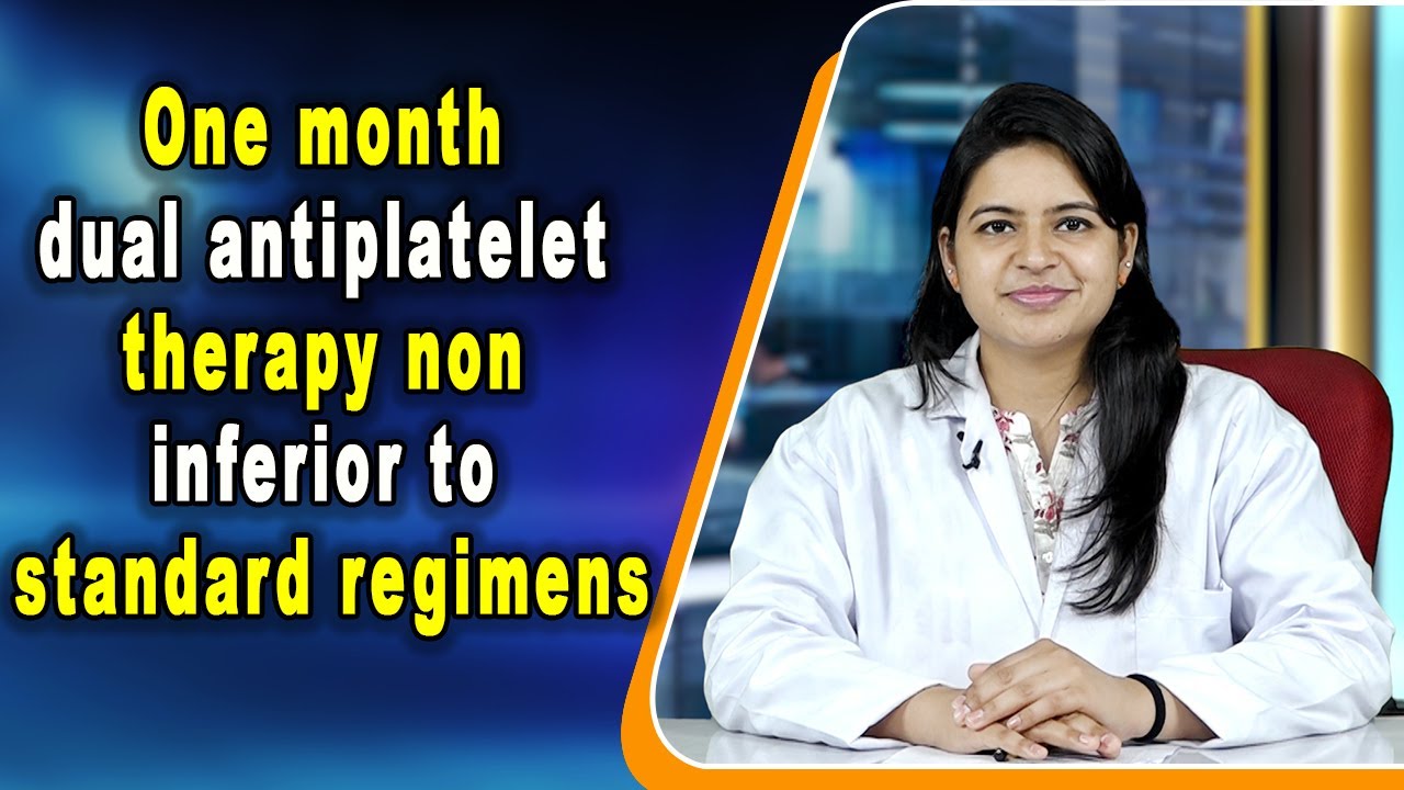 One month dual antiplatelet therapy non inferior to standard regimens ...