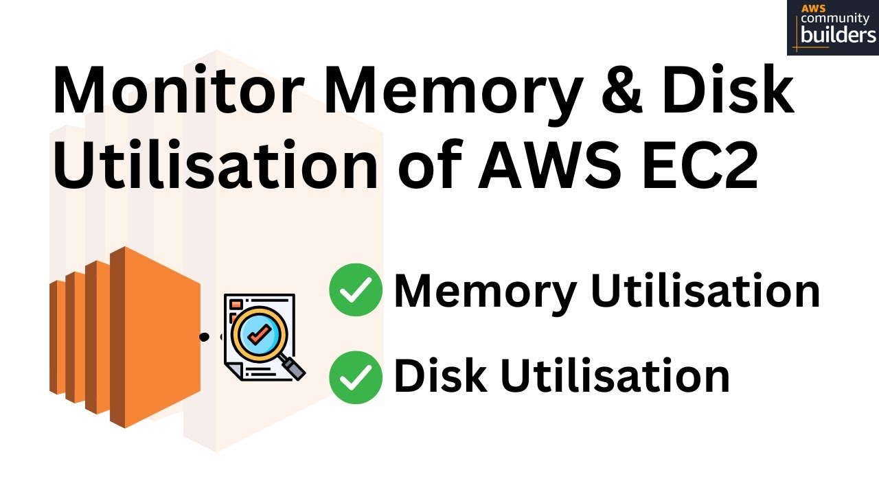 Monitor Disk Memory Utilisation Of AWS EC2 Using CloudWatch Agent