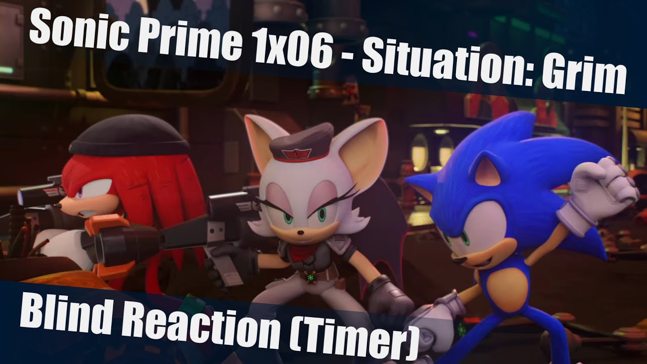 [Blind Reaction] Situation: Grim - Sonic Prime 1x06 - YouTube