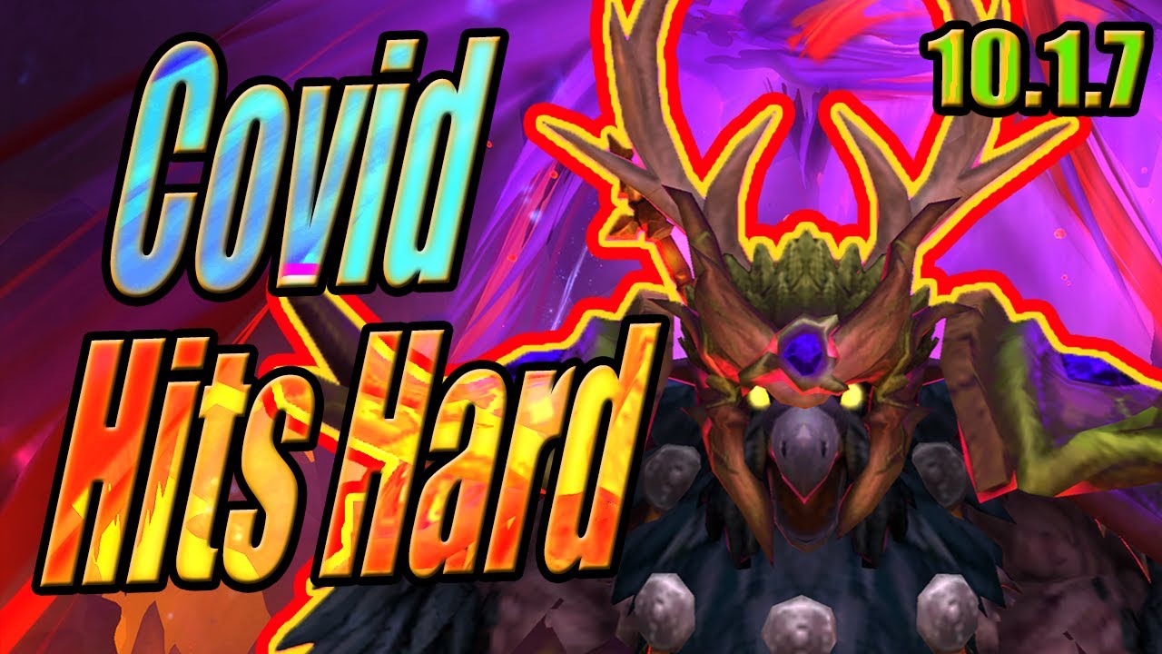 Covid Hits Harder than Druid Balance Boomy wow 10.1.7 Dragonflight ...