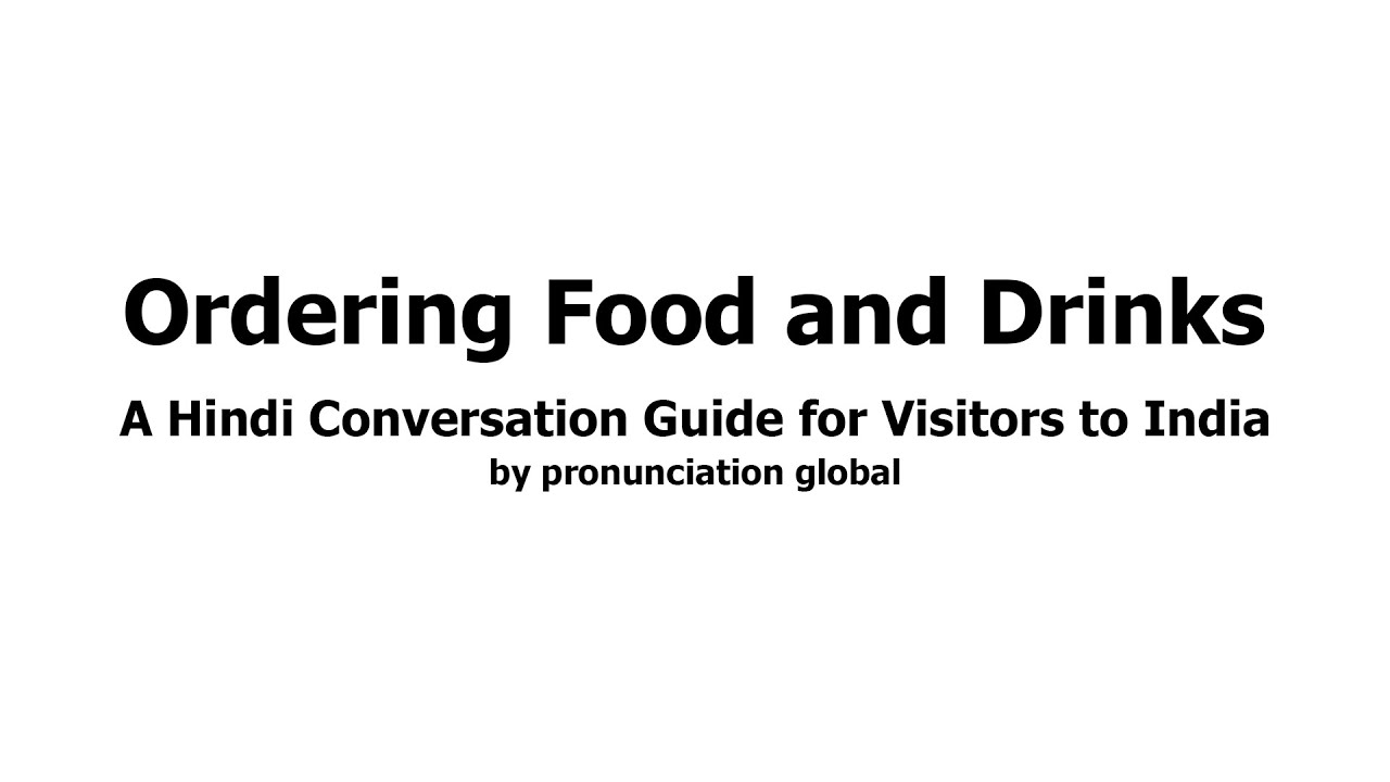 Lesson 3: Ordering Food and Drinks - A Hindi Conversation Guide for ...