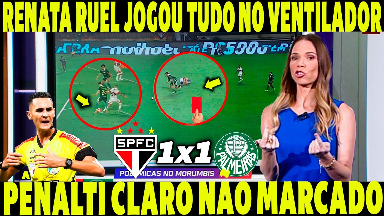 UMA VERGONHA! RENATA RUEL JOGOU TUDO NO VENTILADOR! SPFC FOI MUITO ...