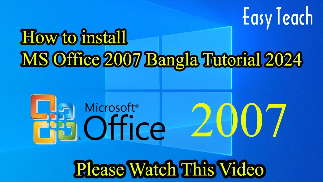 How to install MS Office 2007 Bangla Tutorial Solution | Easy teach | Teach - YouTube