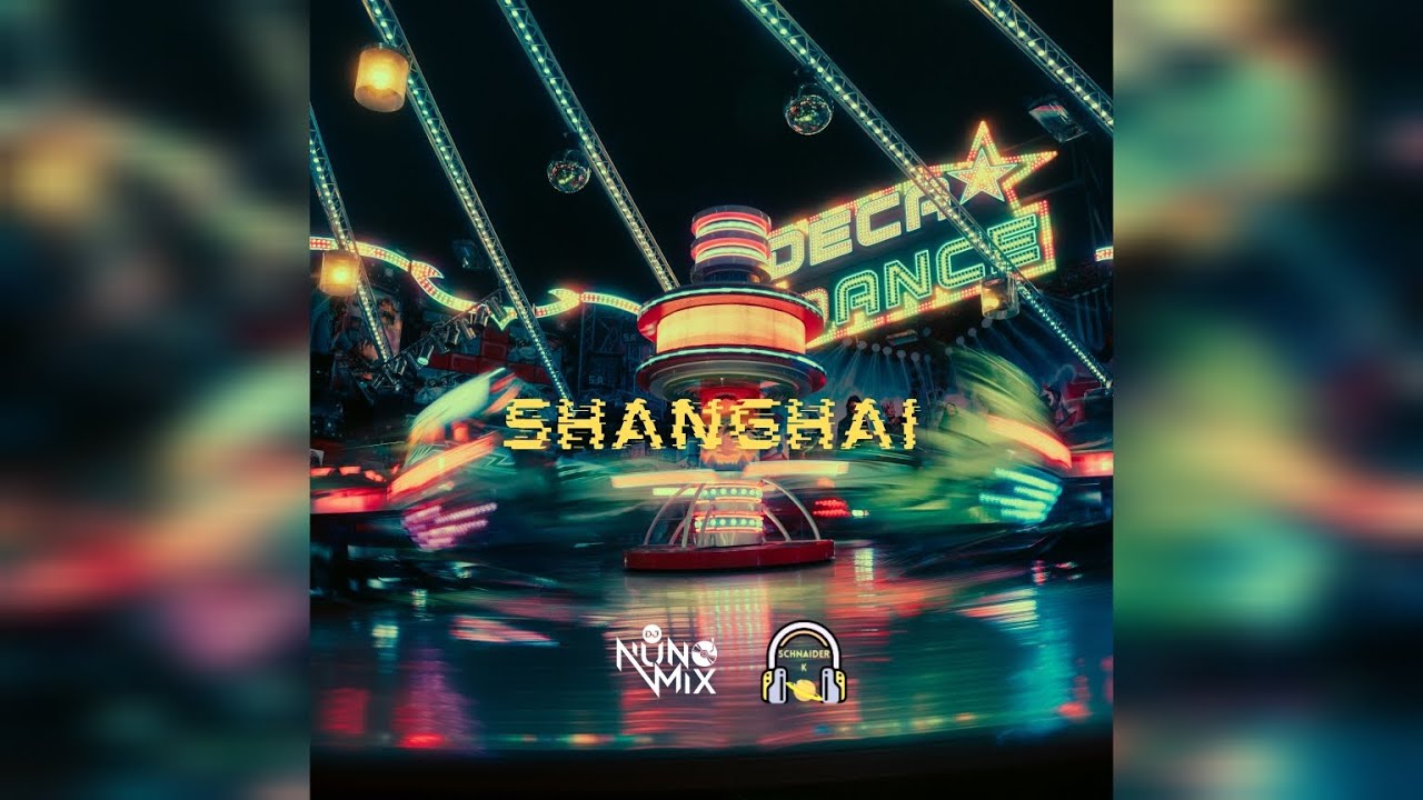 Deejay Nuno Mix Ft. Deejay Schnaider K - Shanghai - YouTube