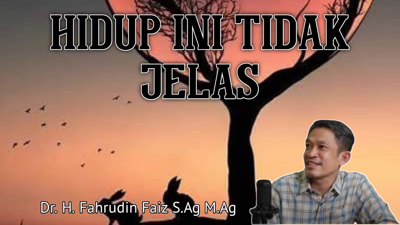 Apa Tujuan Hidup Ini | Ngaji Filsafat | Dr. H. Fahrudin Faiz S.Ag M.Ag ...