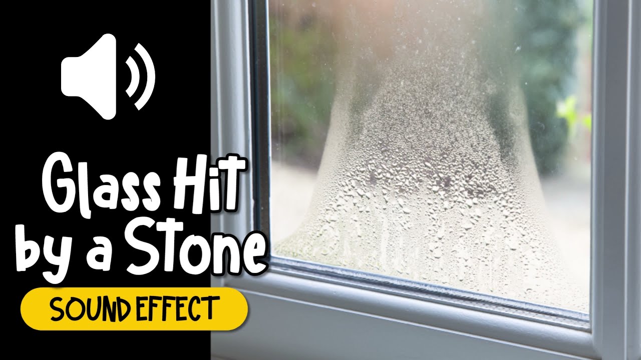 Glass Hit by a Stone Sound Effect | 敲擊 玻璃 石頭 音效 (High Quality) - YouTube