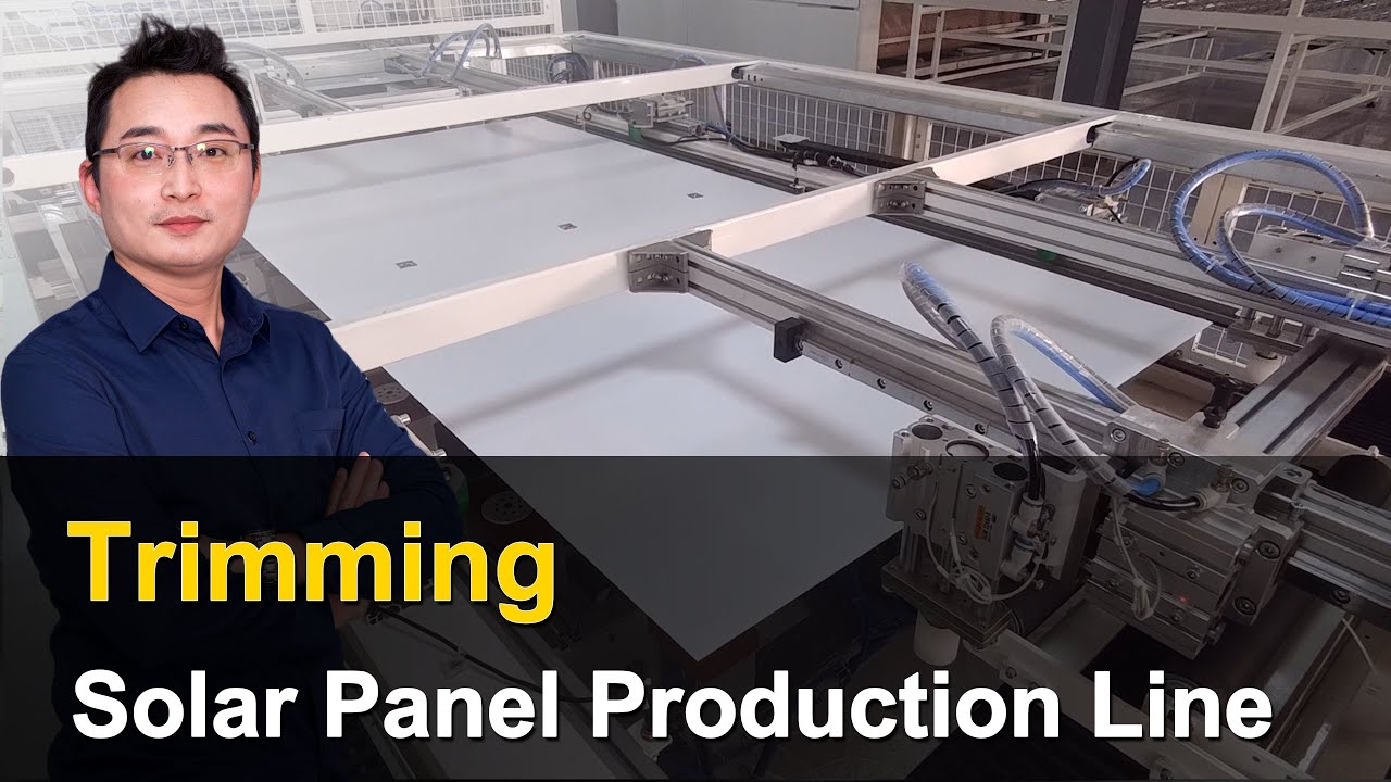 Auto and Manual Trimming | MBB Solar Panel Production Line | EP 17 ...