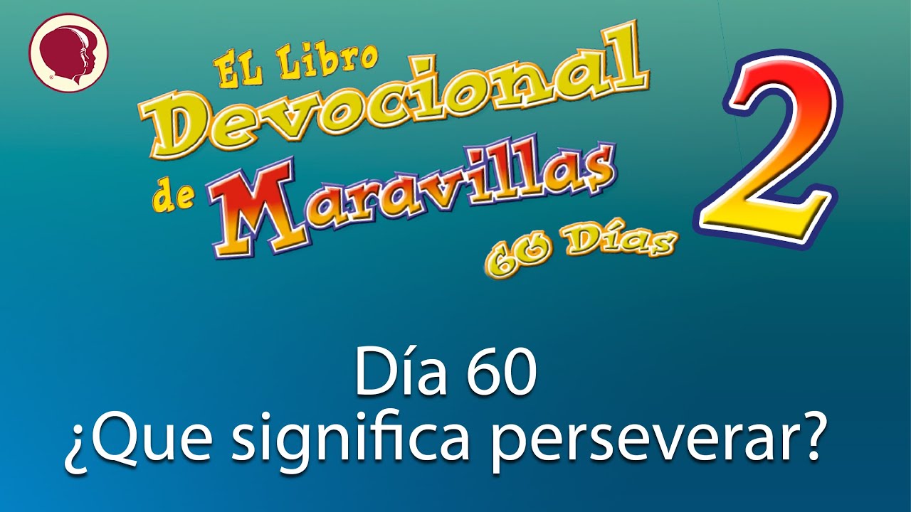 Devocional - ¿Qué significa perseverar? - YouTube