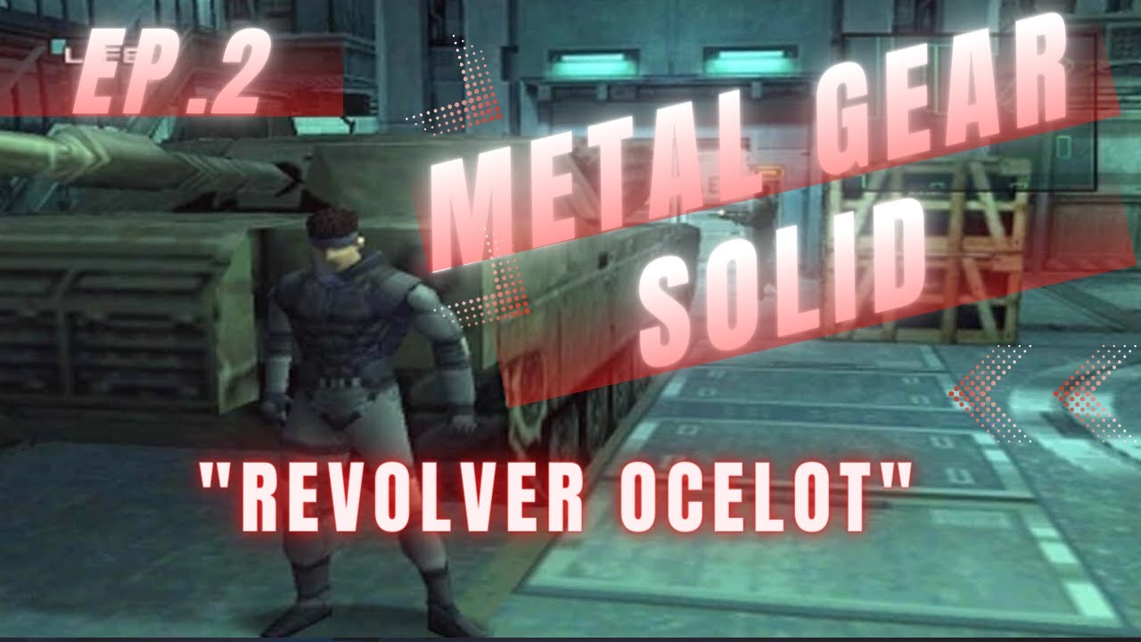 Metal Gear solid EP.2 "Revolver Ocelot" Walktrough en español - YouTube