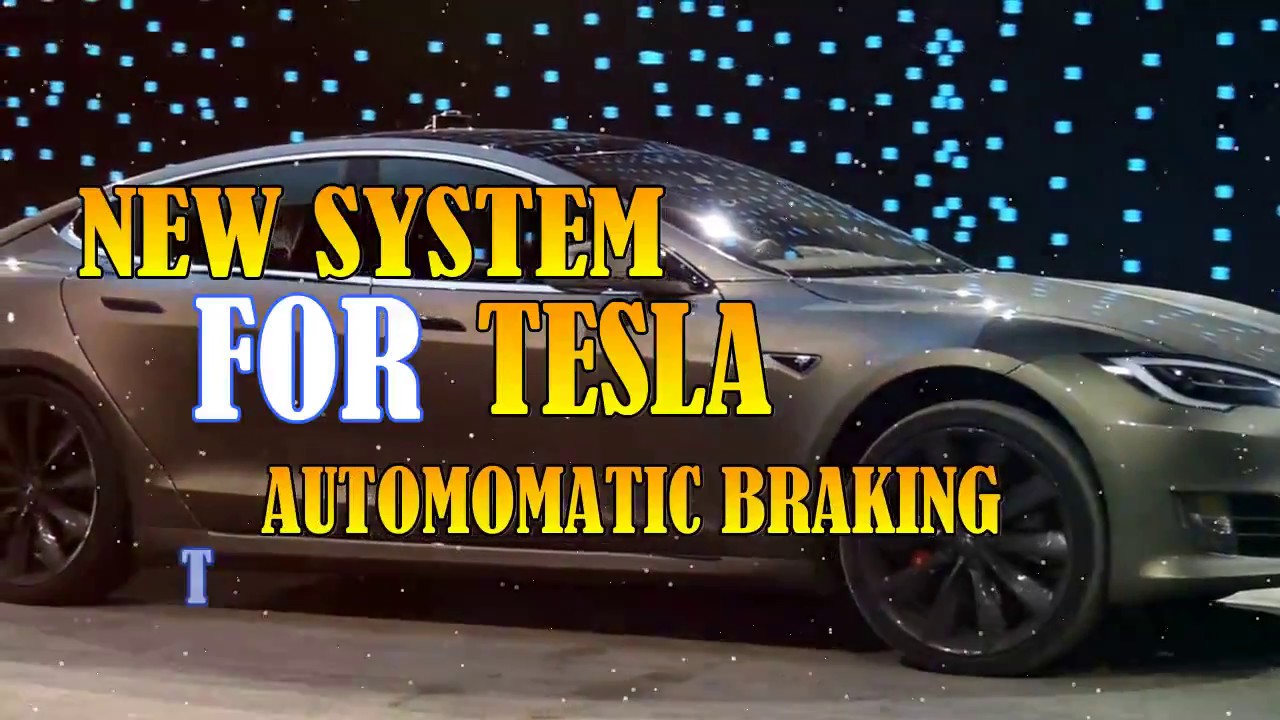 [HOT NEWS] Tesla | Revives Automatic Braking System - in Response to ...