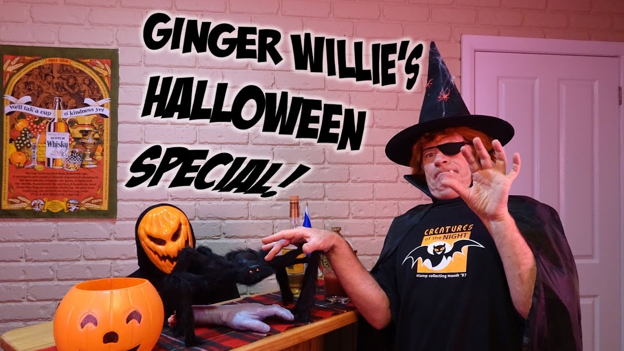 Ginger Willie's Halloween Special - YouTube