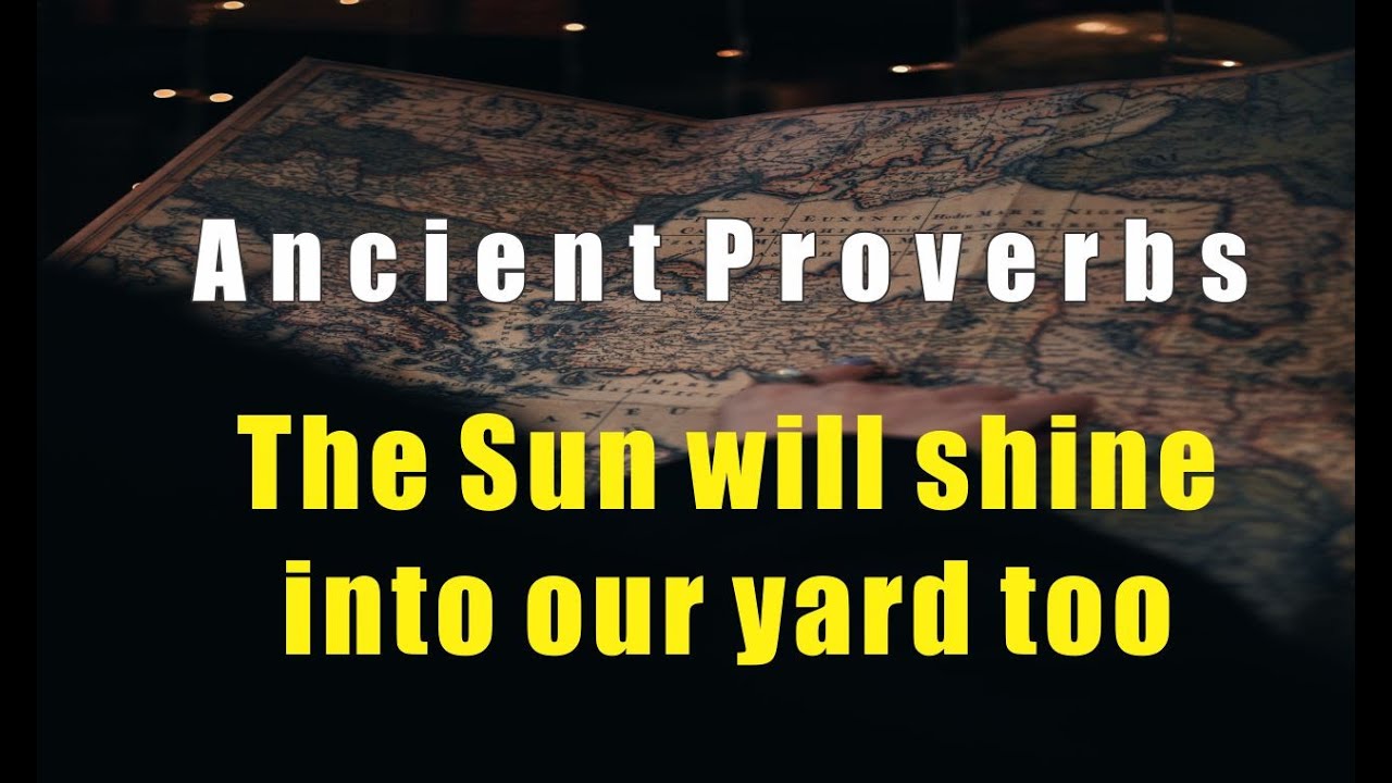Ancient proverbs from different parts of the world (Real Life Inspiring ...