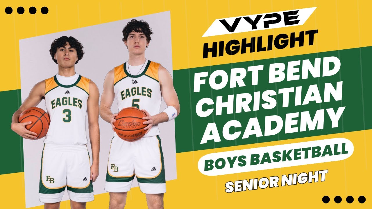 HIGHLIGHTS: Fort Bend Christian Academy Boys Basketball Senior Night ...