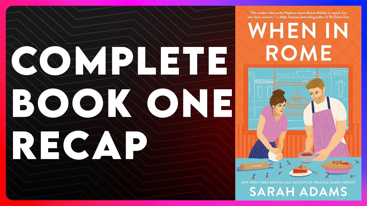 When in Rome Recap | When in Rome Book 1 Recap | When in Rome Summary ...